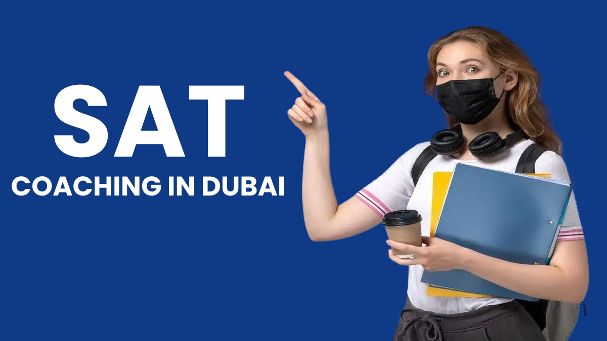 Best SAT Coaching in Dubai –Top Preparation Classes for 2025
